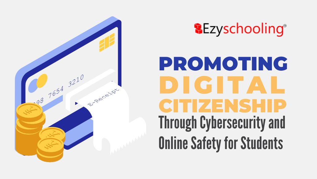 Promoting Digital Citizenship Cybersecurity and On | Ezyschooling