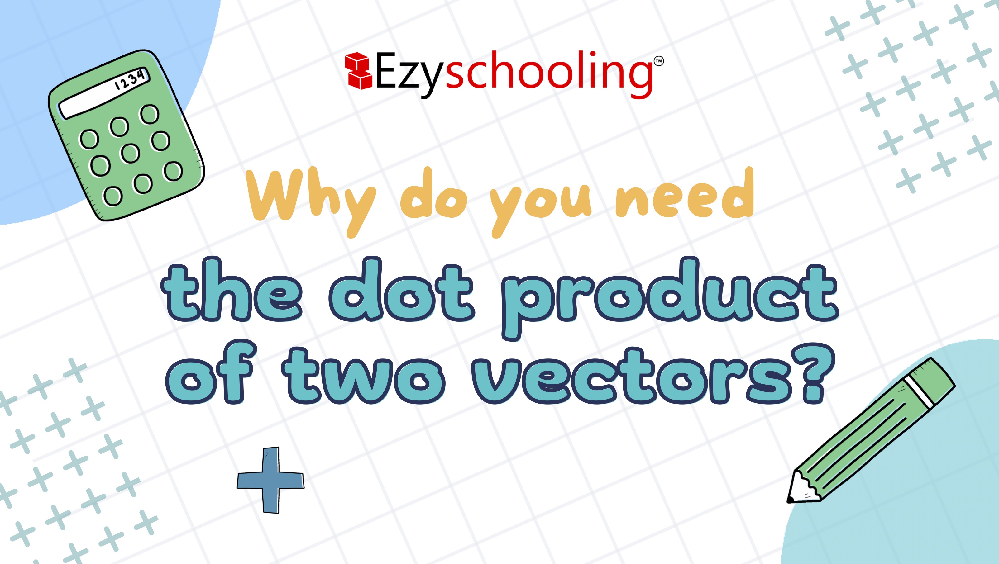 why-do-you-need-the-dot-product-of-two-vectors