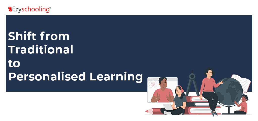 Evolution in Education: Shift from Traditional to | Ezyschooling