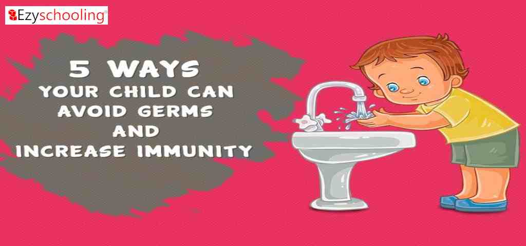Few ways your child can avoid germs and increase i